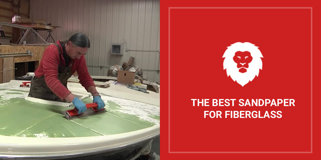 The Best Sandpaper For Fiberglass: Choosing The Right Product