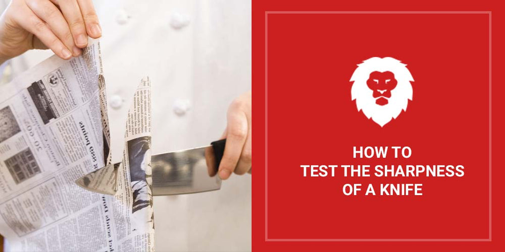 The Best Ways To Test The Sharpness Of A Knife