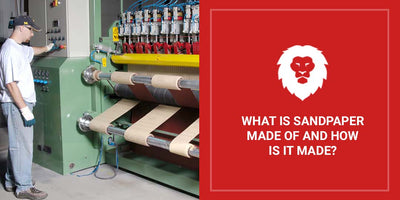 What Is Sandpaper Made Of & How Is It Made | Full Overview